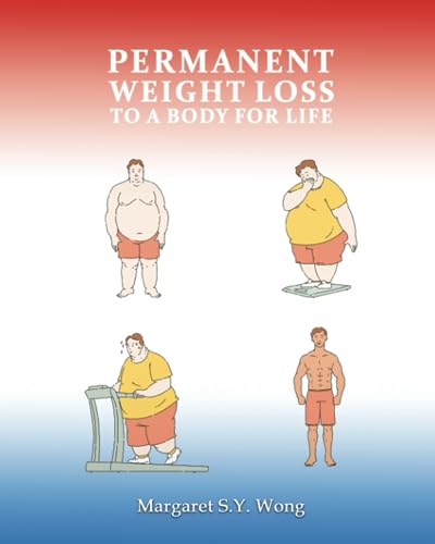 PERMANENT WEIGHT LOSS TO A BODY FOR LIFE by Margaret S. Y. Wong | Goodreads