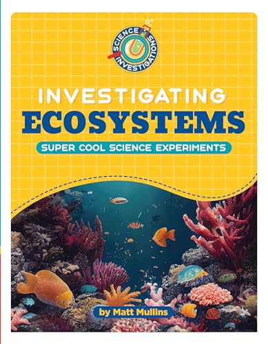 Investigating Ecosystems by Matt Mullins | Goodreads
