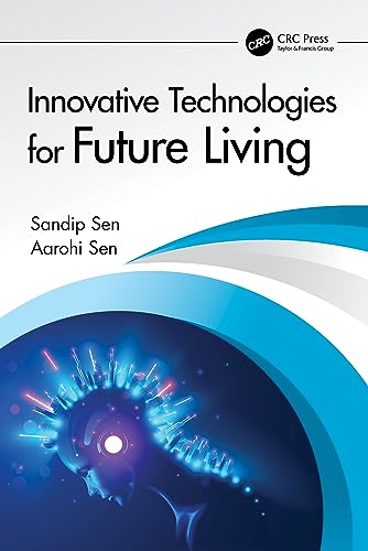 Innovative Technologies for Future Living by Sandip Sen | Goodreads
