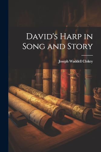 David's Harp in Song and Story by Joseph Waddell Clokey | Goodreads