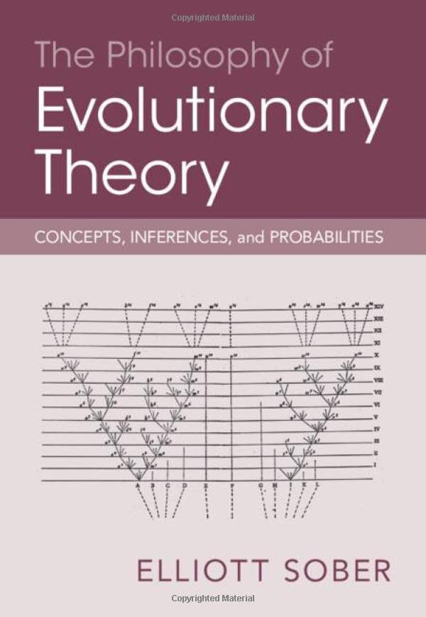 The Philosophy of Evolutionary Theory: Concepts, Inferences, and ...