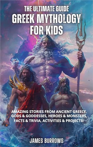Greek Mythology for Kids: Amazing Stories from Ancient Greece. Gods ...