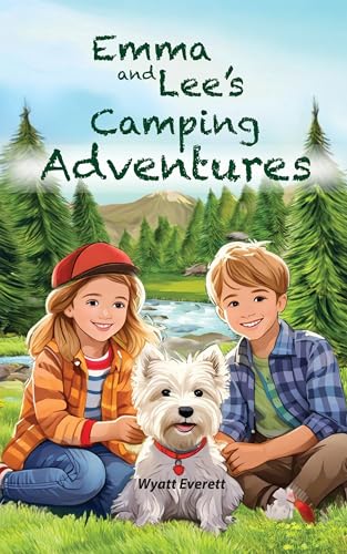 Emma and Lee's Camping Adventures: The Big Surprise! by Wyatt Everett ...