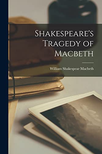 Shakespeare's Tragedy of Macbeth by William Shakespear Macbeth | Goodreads