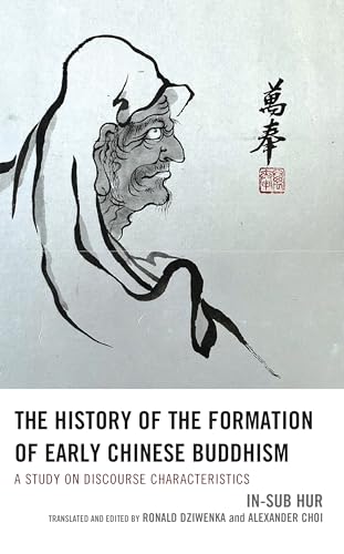 The History of the Formation of Early Chinese Buddhism: A Study on ...