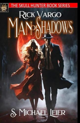 Rick Vargo Man of Shadows by S. Michael Leier | Goodreads