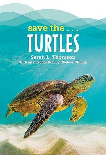 Save the...Turtles by Sarah L. Thomson | Goodreads