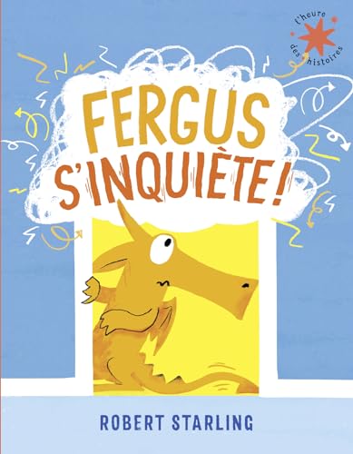 Fergus s'inquiète ! by Robert Starling | Goodreads