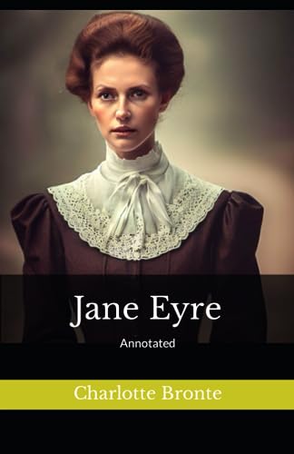 Jane Eyre: Annotated by Charlotte Brontë | Goodreads