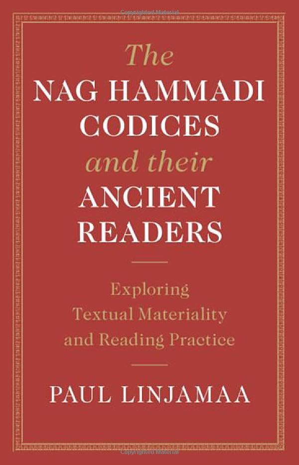 The Nag Hammadi Codices and their Ancient Readers: Exploring Textual ...