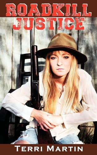 Roadkill Justice: Featuring Yooper Woodswoman Nettie Bramble by Terri ...