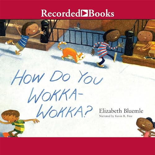 How Do You Wokka-Wokka by Elizabeth Bluemle | Goodreads