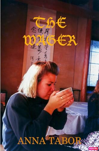 The Wager by Anna Tabor | Goodreads