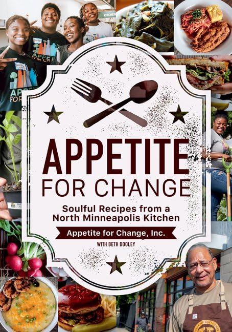 Appetite for Change: Soulful Recipes from a North Minneapolis Kitchen ...