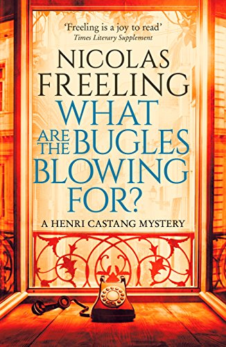 What Are the Bugles Blowing For? by Nicolas Freeling | Goodreads
