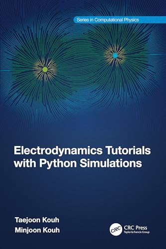 Electrodynamics Tutorials with Python Simulations by Taejoon Kouh | Goodreads