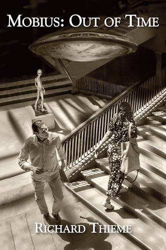 Mobius: Out of Time (Mobius Trilogy Book 3) by Richard Thieme | Goodreads