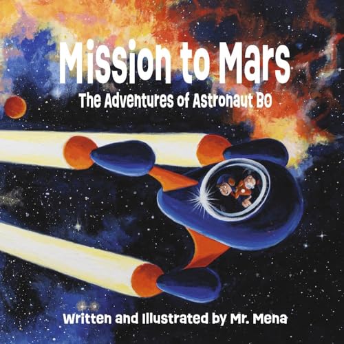 Mission to Mars: Book 1 (1) by Mr. Mena | Goodreads