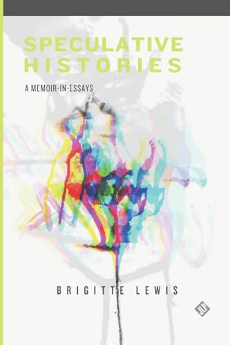 Speculative Histories by Brigitte Lewis | Goodreads