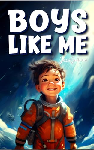 Boys Like Me: Inspiring True Stories of the Most Uplifting Role Models ...