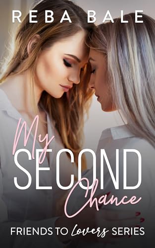 My Second Chance: A Hot Lesbian Romance by Reba Bale | Goodreads