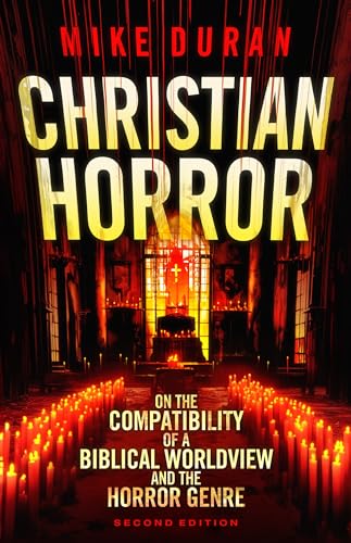 Christian Horror: On the Compatibility of a Biblical Worldview and the ...