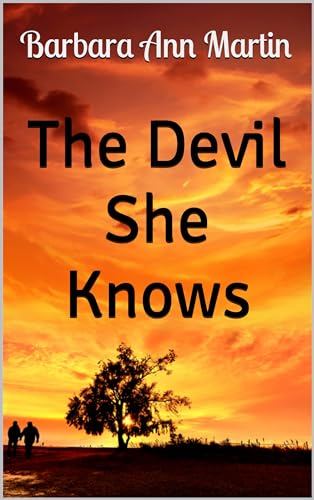 The Devil She Knows by Barbara Ann Martin | Goodreads