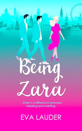 Being Zara: When an ex returns and flips your world inside out by Eva ...
