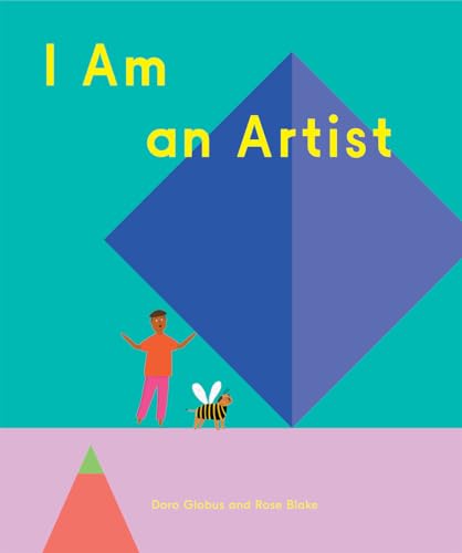 I Am an Artist (Books for Kids, Art for Kids, Art Book) by Doro Globus ...