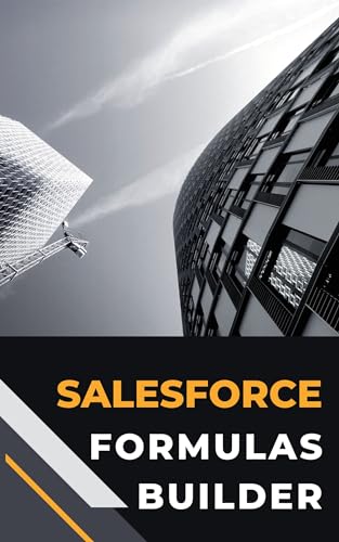 Salesforce Formulas Builder by Saransh Paliwal | Goodreads