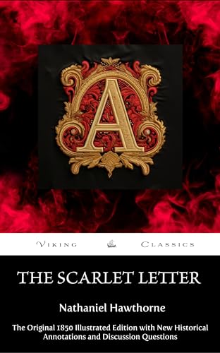 The Scarlet Letter (Annotated): The Original 1850 Illustrated Edition ...