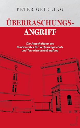 Überraschungsangriff: Die Ausschaltung des Bundesamtes für ...