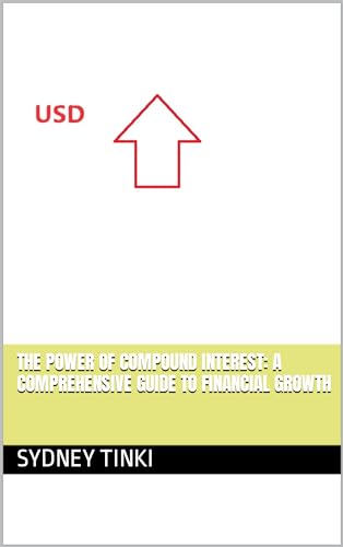 The Power of Compound Interest: A Comprehensive Guide to Financial ...