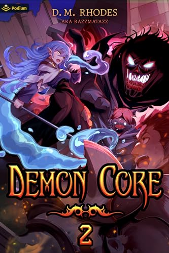 Demon Core 2: A Dungeon-Core LitRPG by D.M. Rhodes | Goodreads
