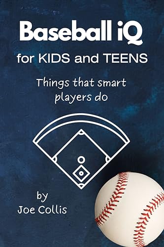 Baseball iQ for Kids and Teens: Things that smart players do by Joe ...