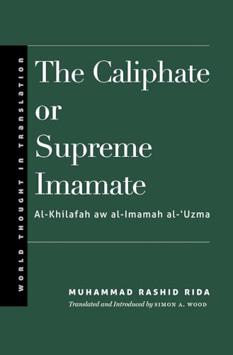 The Caliphate or Supreme Imamate by Muhammad Rashid Rida | Goodreads