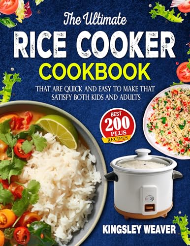 The Ultimate Rice Cooker Cookbook: 200+ best recipes that are quick and ...