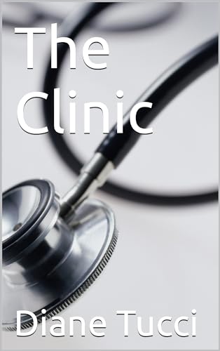 The Clinic by Diane Tucci | Goodreads