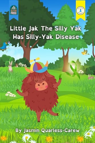 Little Jak The Silly Yak Has Silly-Yak Disease: Dyslexia and Irlen ...