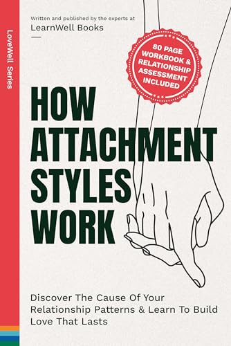 How Attachment Styles Work: Discover The Cause Of Your Relationship ...