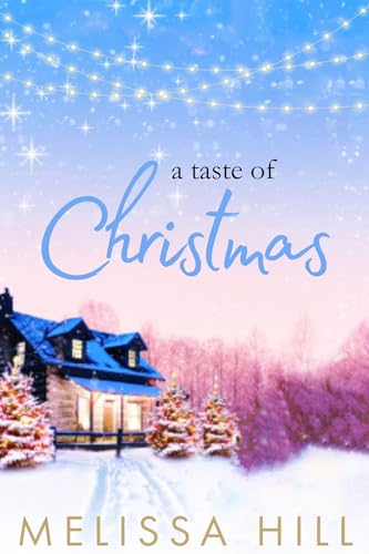 A Taste of Christmas: Cosy winter romance reading for 2024 by Melissa ...