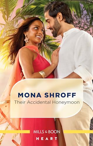 Their Accidental Honeymoon by Mona Shroff | Goodreads