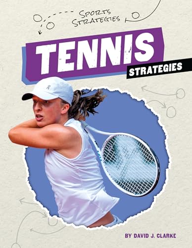 Tennis Strategies (Sports Strategies) by David J. Clarke | Goodreads
