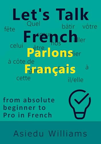 Let's Talk French: Parlons Français by Williams Asiedu | Goodreads