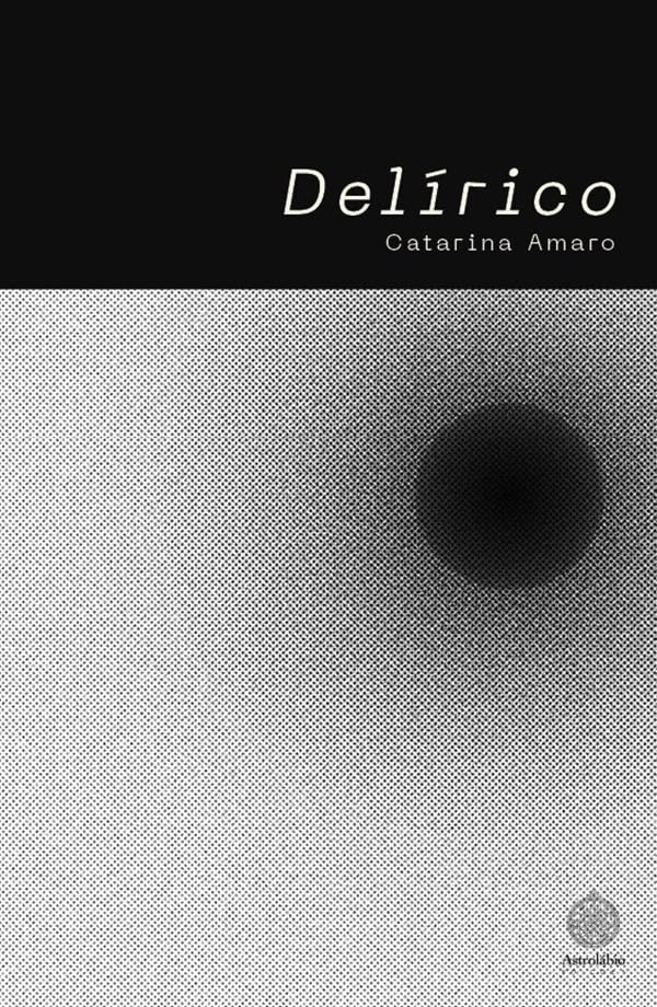 Delírico (Portuguese Edition) by Catarina Amaro | Goodreads