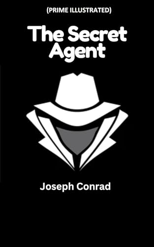 The Secret Agent (Prime Illustrated) by Joseph Conrad | Goodreads