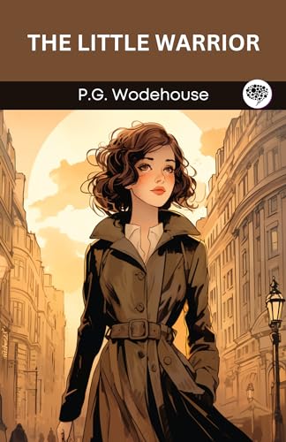 The Little Warrior (Grapevine Press) by P.G. Wodehouse | Goodreads