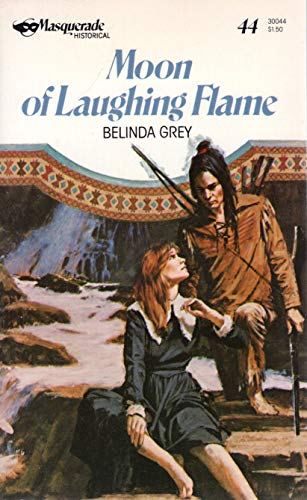 Moon of Laughing Flame by Belinda Grey | Goodreads