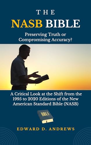 THE NASB: Preserving Truth or Compromising Accuracy?: A Critical Look ...