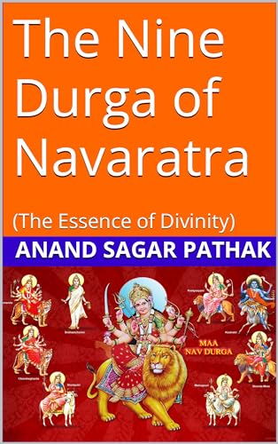 The Nine Durga of Navaratra : by Anand Sagar Pathak | Goodreads